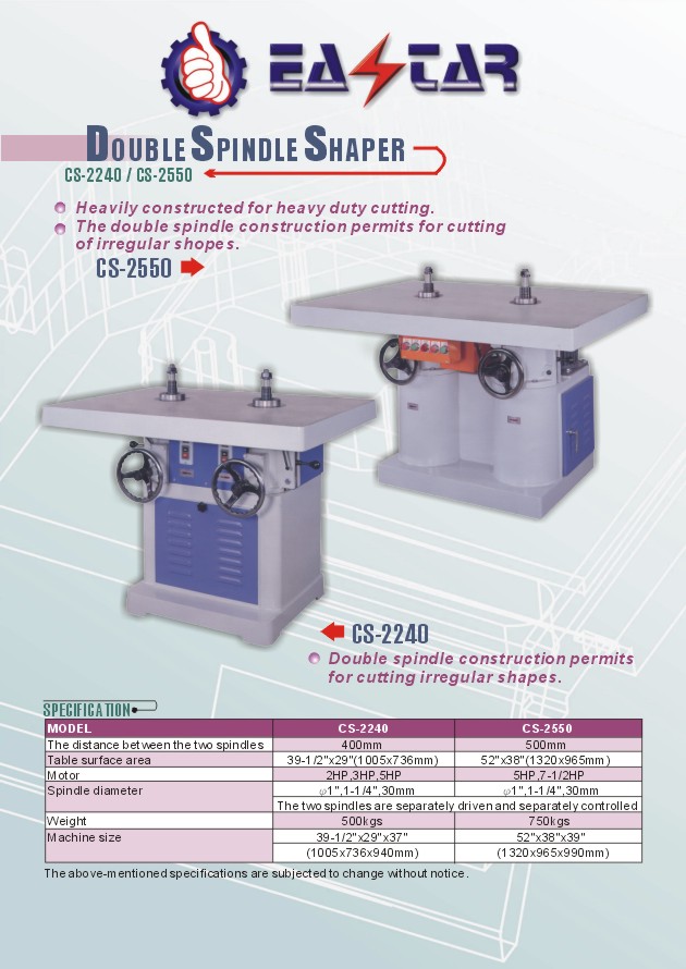 WOOD WORKING MACHINERY>ROUTERS / SHAPER> 4-Double Spindle Shaper>CS-2240